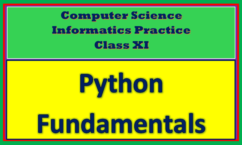 Comprehensive Notes Informatics Practices Class 11 Python Tutorialaicsip