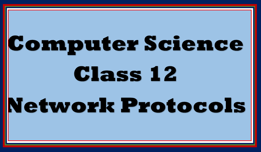 Comprehensive Notes Network Protocol Class 12 TutorialAICSIP