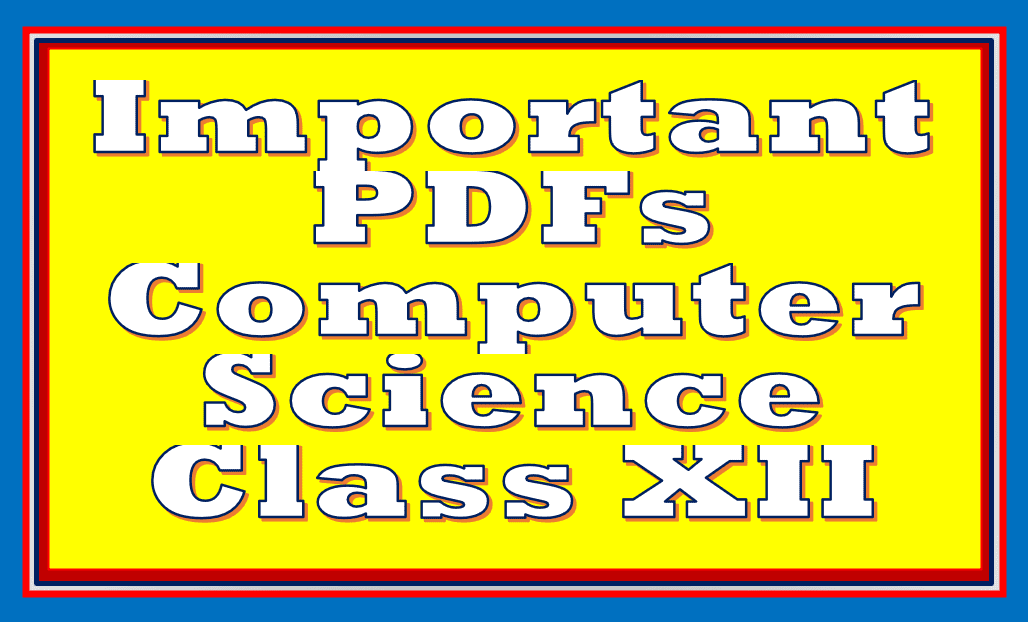 Download Important Pdf Computer Science Class 12