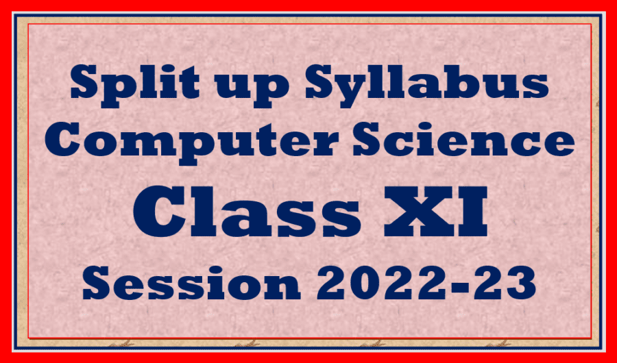 Split Up Syllabus Computer Science Class 11 Comprehensive Guide | TutorialAICSIP