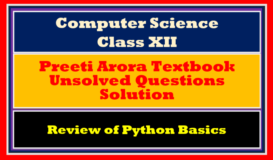 Comprehensive Solutions Unsolved Questions Review Of Python Basics CS ... Comprehensive Solutions Unsolved Questions Review Of Python Basics CS ...