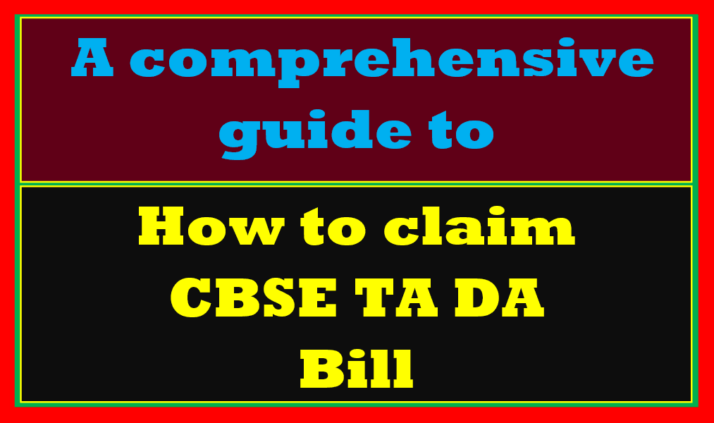 Comprehensive Guide CBSE TA DA Bill 2023 | TutorialAICSIP